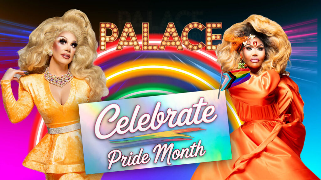 Pride Month Celebration – All June at Palace South Beach Miami - Palace Bar Gay | LGBTQ+ Club ...